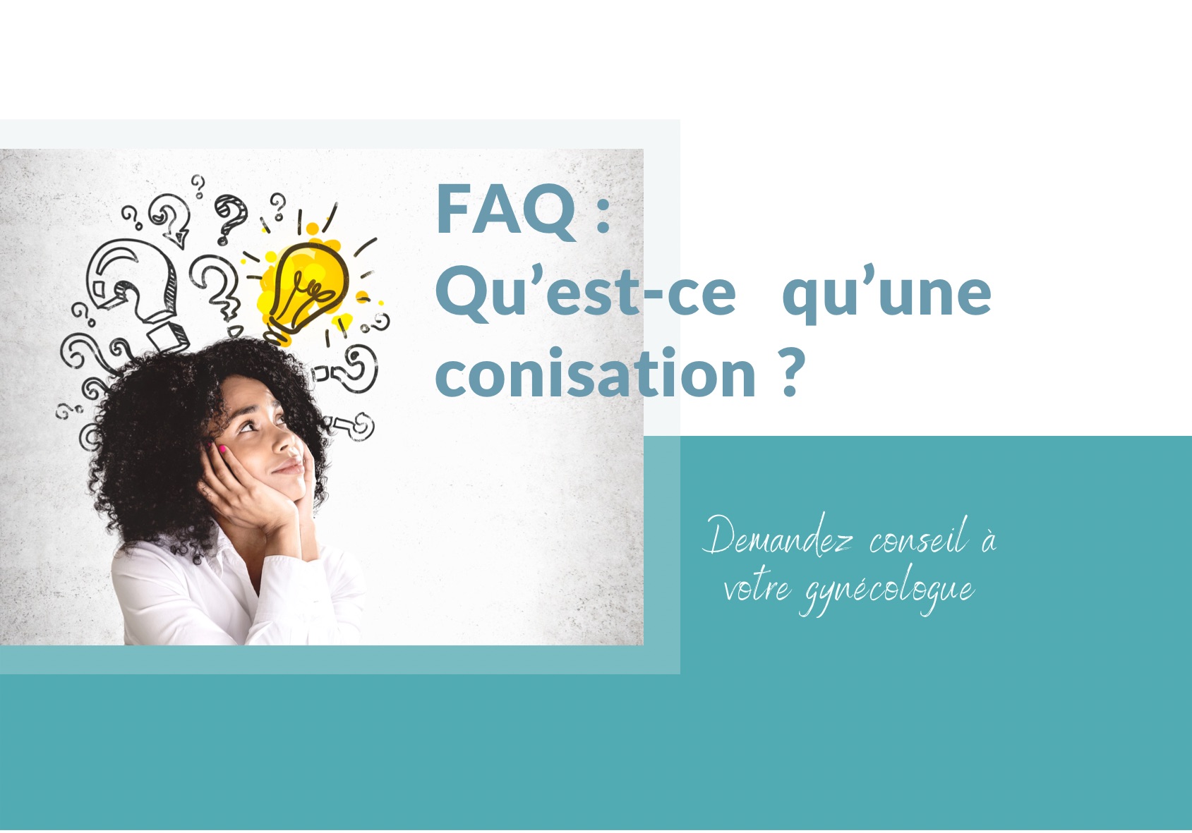 FAQ : Qu’est-ce qu’une conisation
